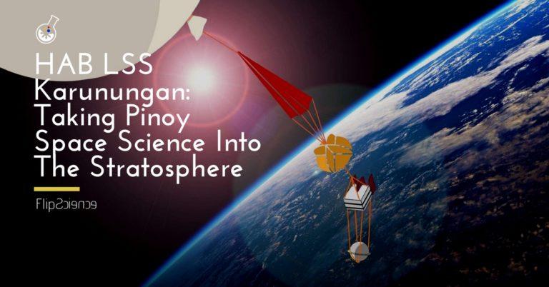 HAB LSS Karunungan: Taking Pinoy space science into the stratosphere ...