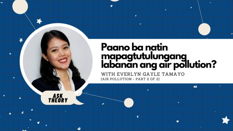 Ask Theory Podcast Ep. 68: Paano Ba Natin Mapagtutulungang Labanan Ang ...